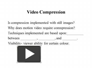 Video Compression presentation | free to view