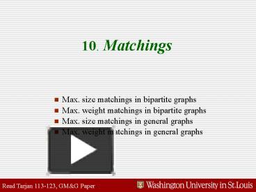 PPT – 10. Matchings PowerPoint presentation | free to view - id: b4f56 ...