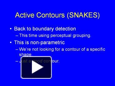 Active Contours (SNAKES) presentation | free to download