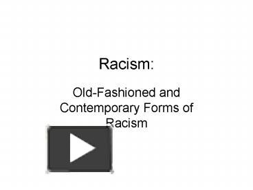 Racism: presentation | free to view