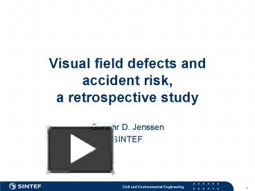 Visual field defects and accident risk, a retrospective study ...