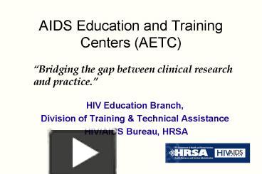 AIDS Education and Training Centers AETC presentation | free to view