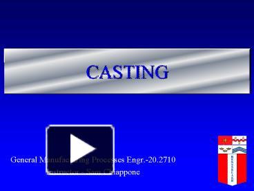 PPT – CASTING PowerPoint presentation | free to view - id: b6711-ZDc1Z