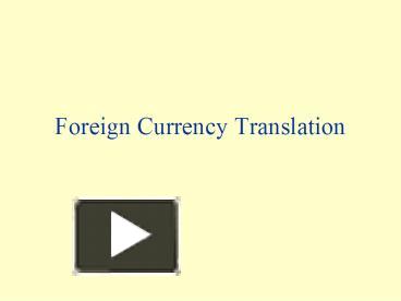 Foreign Currency Translation presentation | free to view