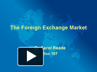 PPT – The Foreign Exchange Market PowerPoint presentation | free to ...