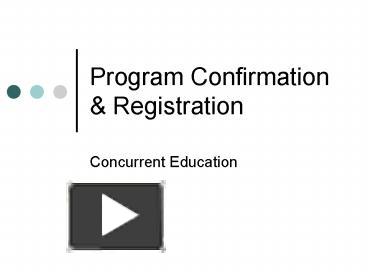 Program Confirmation presentation | free to view