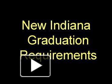 New Indiana Graduation Requirements presentation | free to view