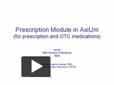 Prescription Module in AxiUm (for prescription and OTC medications ...