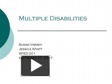 PPT – Multiple Disabilities PowerPoint presentation | free to view - id ...