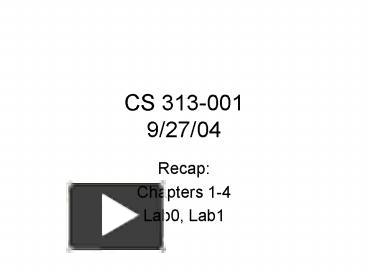 PPT – CS 313001 92704 PowerPoint presentation | free to view - id ...