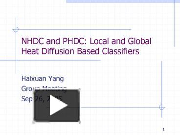 PPT – NHDC and PHDC: Local and Global Heat Diffusion Based Classifiers ...