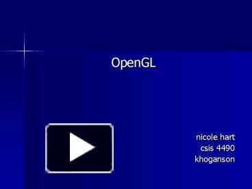 PPT – OpenGL PowerPoint presentation | free to view - id: b743e-ZDc1Z