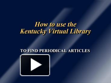 How to use the Kentucky Virtual Library presentation | free to view