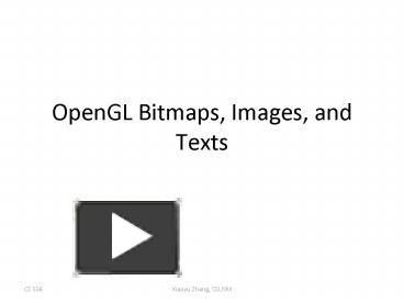 PPT – OpenGL Bitmaps, Images, and Texts PowerPoint presentation | free ...