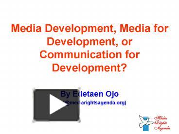 Media Development, Media for Development, or Communication for ...