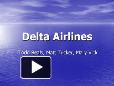 Delta Airlines presentation | free to view