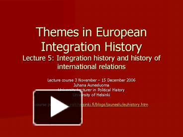 PPT – Themes in European Integration History Lecture 5: Integration ...
