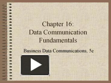 Chapter 16: Data Communication Fundamentals presentation | free to download