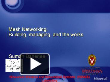 PPT – Mesh Networking: Building, managing, and the works PowerPoint ...