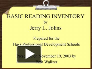 BASIC READING INVENTORY by Jerry L' Johns presentation | free to view