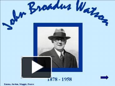 John Broadus Watson presentation | free to download
