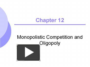 PPT – Monopolistic Competition and Oligopoly PowerPoint presentation ...