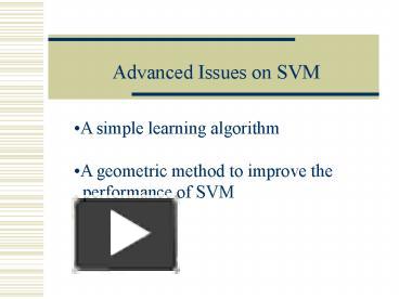 PPT – Advanced Issues on SVM PowerPoint presentation | free to view ...