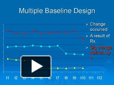 PPT – Multiple Baseline Design PowerPoint presentation | free to view ...
