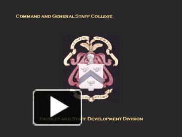 Command and General Staff College presentation | free to view