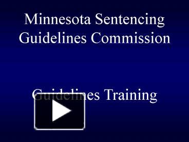 Minnesota Sentencing Guidelines Commission presentation | free to view