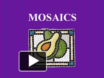 MOSAICS presentation | free to download