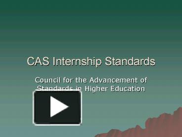 CAS Internship Standards presentation | free to view