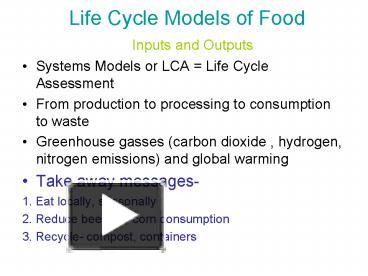 Life Cycle Models of Food Inputs and Outputs presentation | free to view