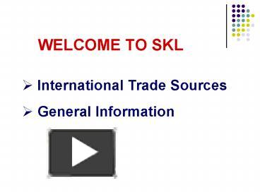 PPT – WELCOME TO SKL PowerPoint presentation | free to view - id: bafbe ...