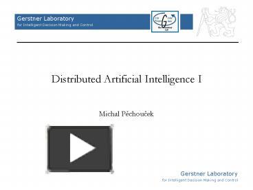 Distributed Artificial Intelligence I presentation | free to view