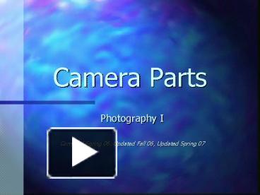 Camera Parts presentation | free to view