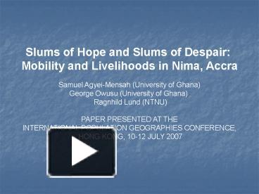 Slums of Hope and Slums of Despair: presentation | free to view