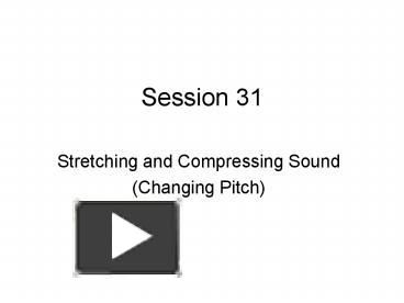 PPT – Stretching and Compressing Sound PowerPoint presentation | free ...