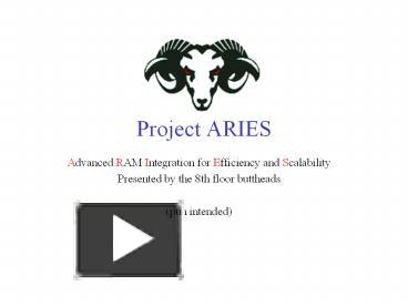 PPT – Project ARIES PowerPoint presentation | free to download - id ...