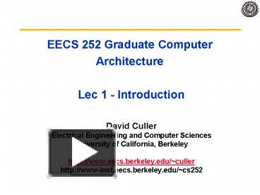 PPT – EECS 252 Graduate Computer Architecture Lec 1 - Introduction ...