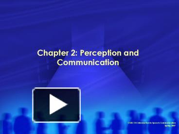 Chapter 2: Perception and Communication presentation | free to view