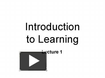 Introduction to Learning presentation | free to view