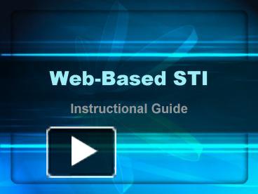 PPT – WebBased STI PowerPoint presentation | free to view - id: bcb6e-ZDc1Z