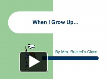 When I Grow Up presentation | free to view
