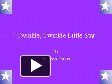 PPT – Twinkle, Twinkle Little Star PowerPoint presentation | free to ...