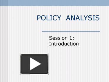 POLICY ANALYSIS presentation | free to view
