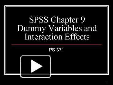 SPSS Chapter 9 Dummy Variables and Interaction Effects presentation ...