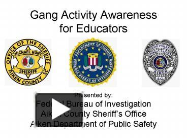Gang Activity Awareness for Educators presentation | free to view