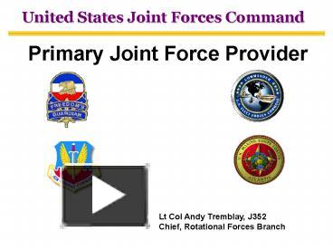 United States Joint Forces Command presentation | free to view