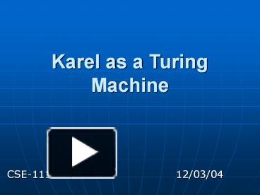 PPT – Karel as a Turing Machine PowerPoint presentation | free to ...